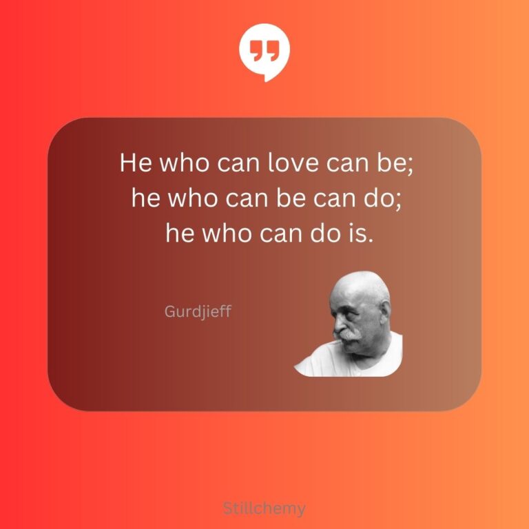 118 Intriguing Gurdjieff Quotes To Awaken Your Consciousness - Stillchemy