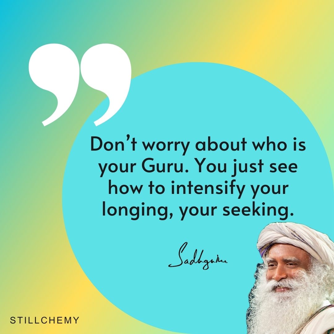 43 Guru Quotes by Sadhguru That Will Shed Light on Importance of Having ...