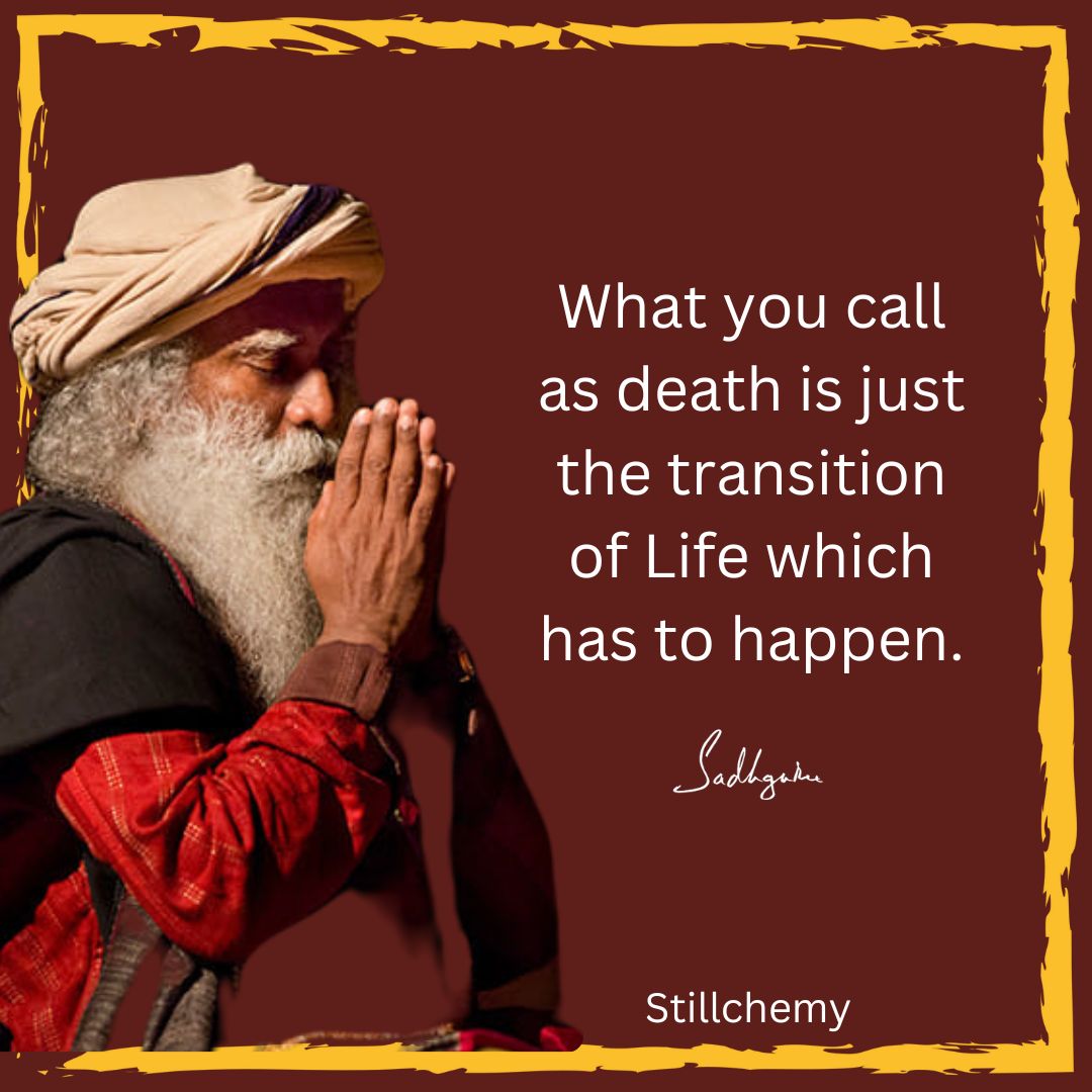 54 Profound Death Quotes by Sadhguru to Ignite Your Spiritual Journey ...