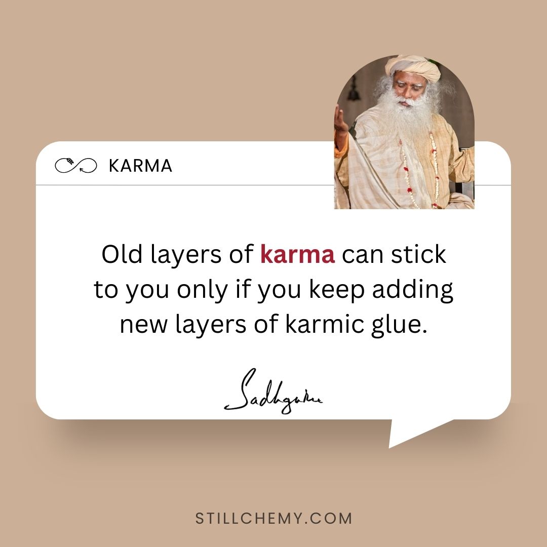 21 Sadhguru Quotes on Karma That Will Change Your Life Forever - Stillchemy
