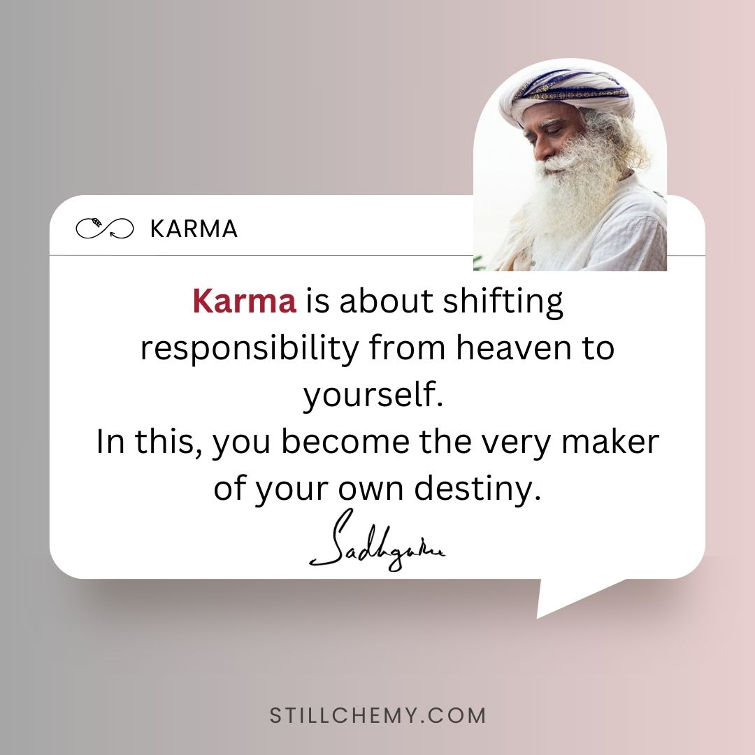 21 Sadhguru Quotes on Karma That Will Change Your Life Forever - Stillchemy