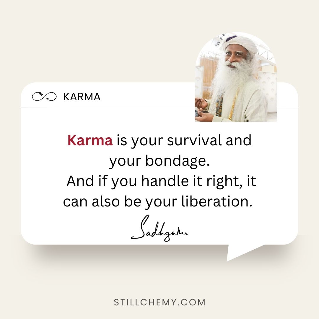 21 Sadhguru Quotes on Karma That Will Change Your Life Forever - Stillchemy